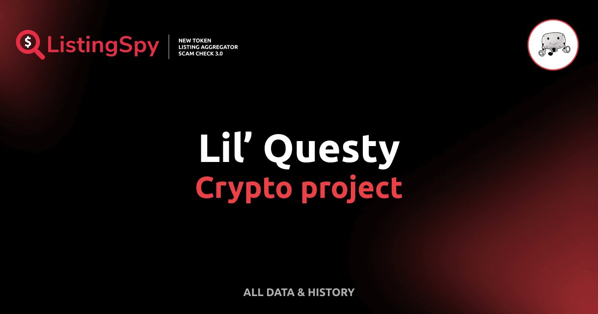 Lil’ Questy crypto project: LilQuesty token listings, events, analysis ...