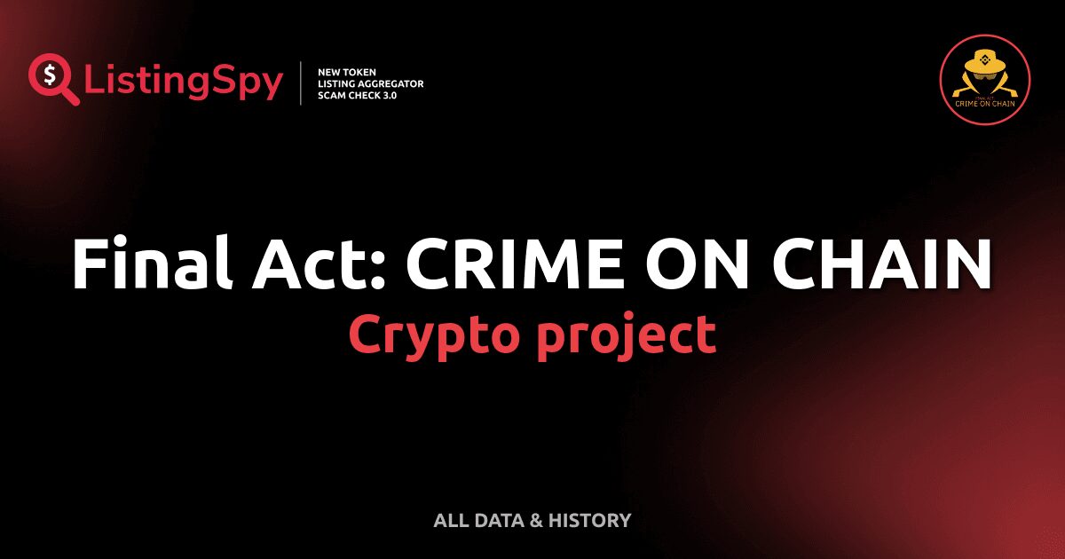 Final Act: CRIME ON CHAIN crypto project: CRIME token listings, events ...