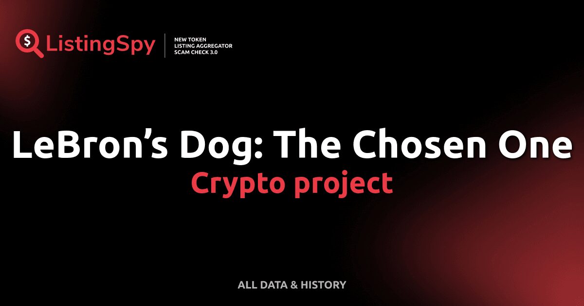 LeBron’s Dog: The Chosen One crypto project: Chosen token listings ...
