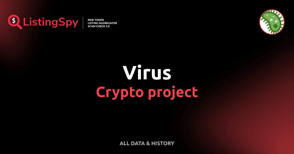 Virus crypto project: Virus token listings, events, analysis | ListingSpy