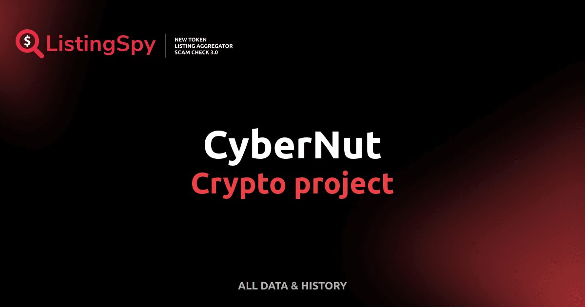 CyberNut crypto project: CYBNUT token listings, events, analysis | ListingSpy