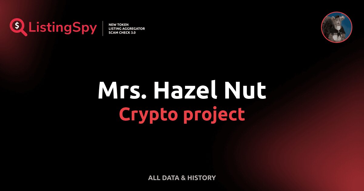 Mrs. Hazel Nut crypto project: HAZELNUT token listings, events, analysis | ListingSpy