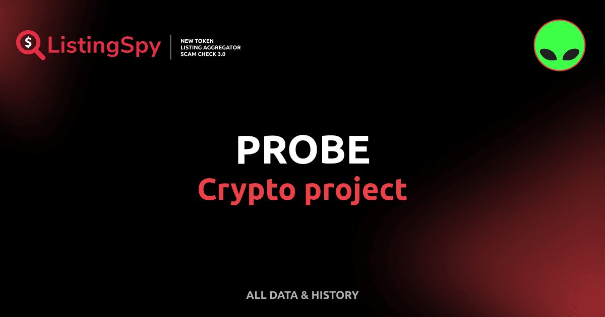 PROBE crypto project: PROBE token listings, events, analysis | ListingSpy
