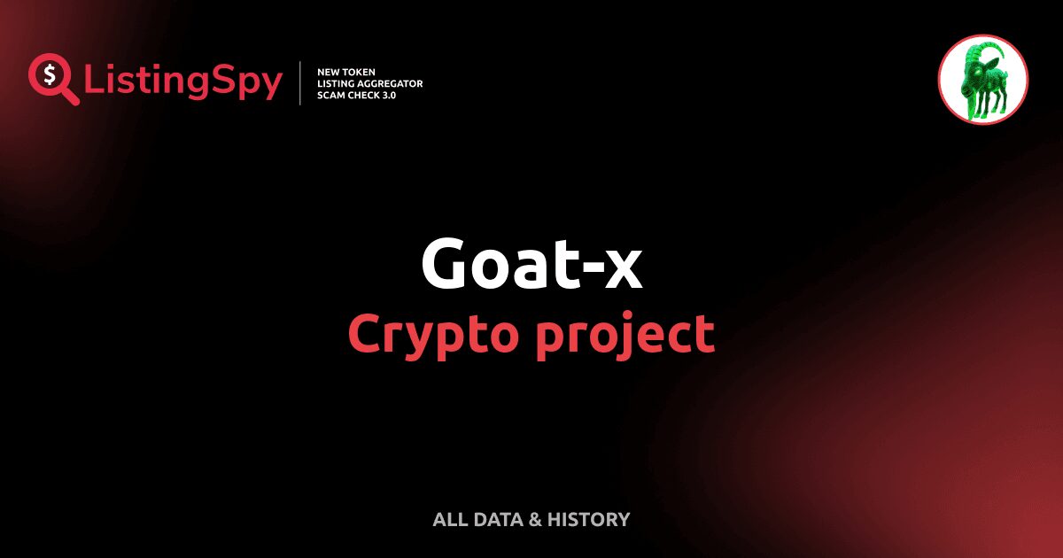 Goat-x crypto project: GOAT token listings, events, analysis | ListingSpy
