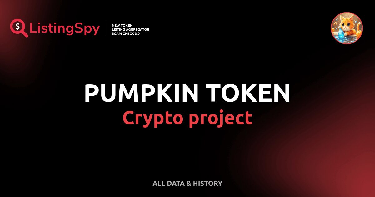 PUMPKIN TOKEN crypto project: PUMPKIN token listings, events, analysis | ListingSpy
