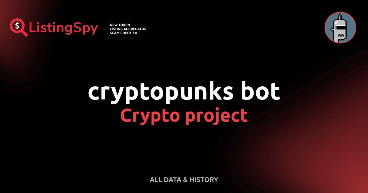cryptopunks bot crypto project: BOT token listings, events, analysis | ListingSpy