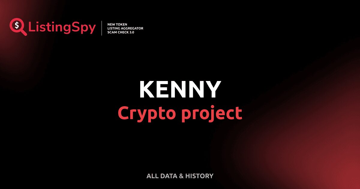 KENNY crypto project: $KENNY token listings, events, analysis | ListingSpy