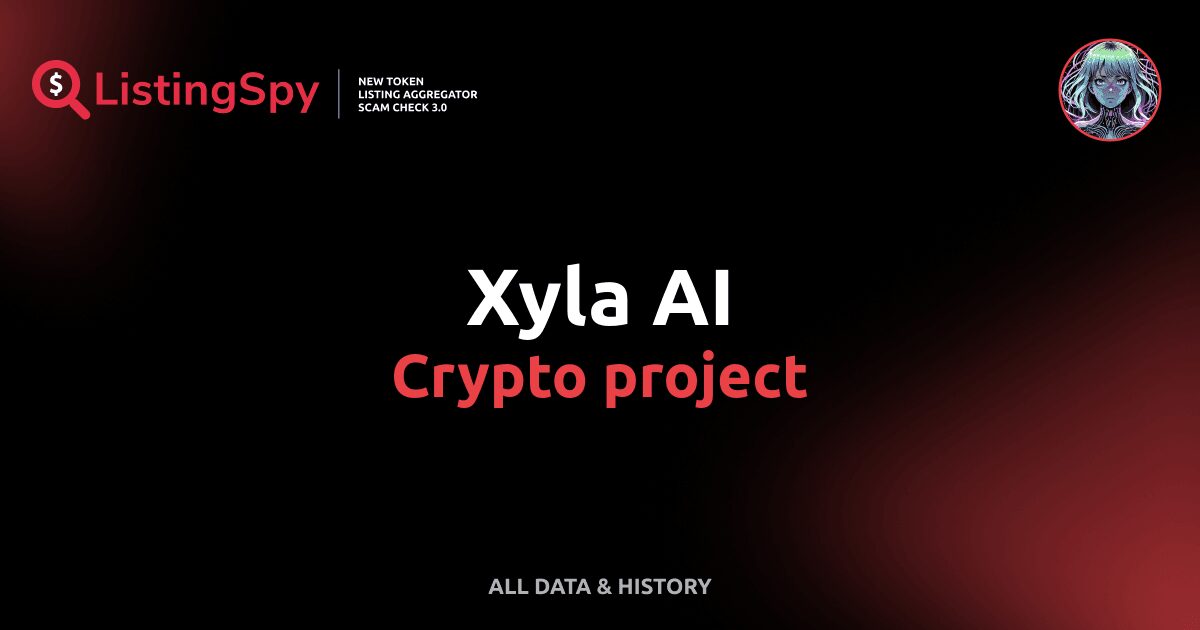 Xyla AI crypto project: XYLA token listings, events, analysis | ListingSpy
