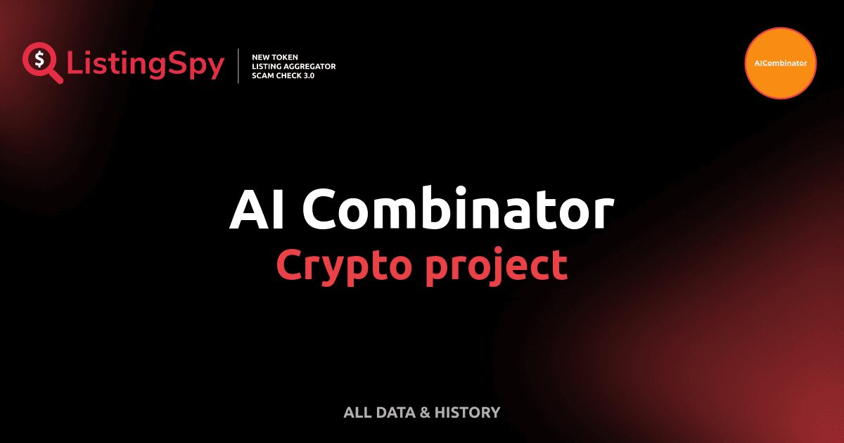 AI Combinator crypto project: Combinator token listings, events, analysis | ListingSpy