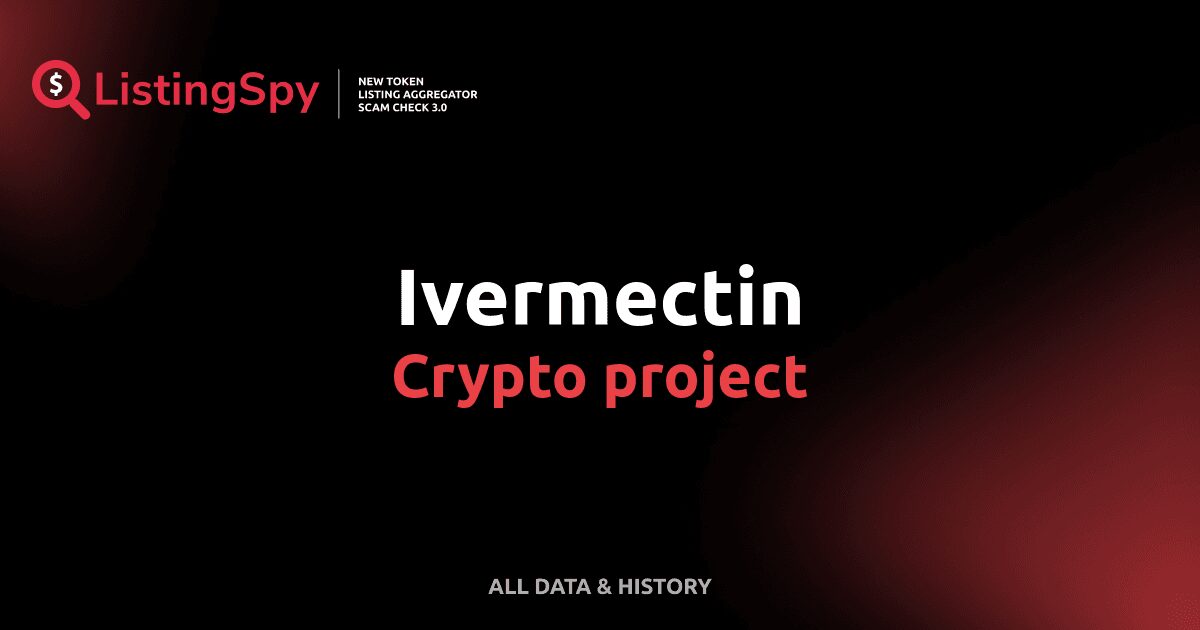 Ivermectin crypto project: IVER token listings, events, analysis ...