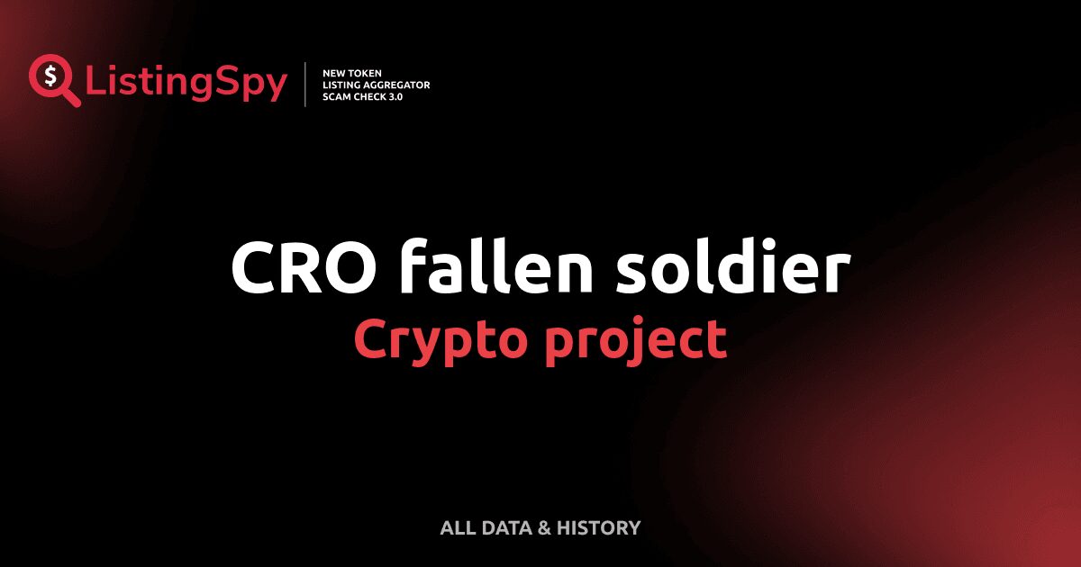 CRO fallen soldier crypto project: CRO token listings, events, analysis | ListingSpy