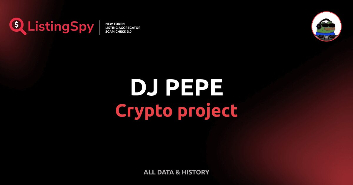 DJ PEPE crypto project: DJPEPE token listings, events, analysis | ListingSpy