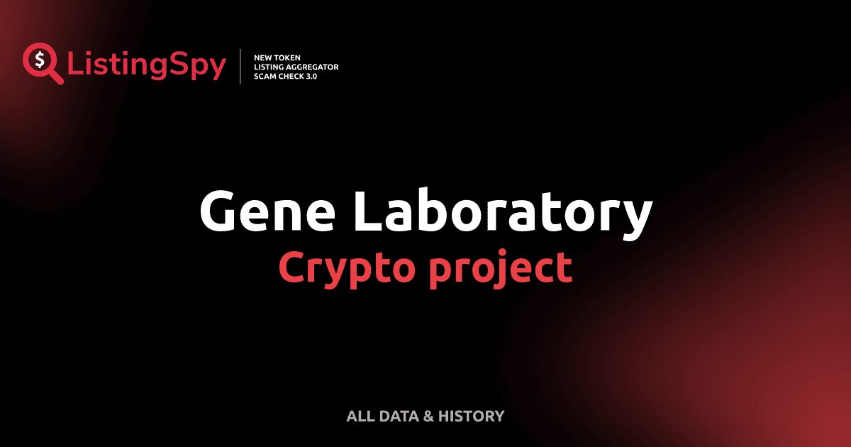 Gene Laboratory crypto project: GENE token listings, events, analysis | ListingSpy