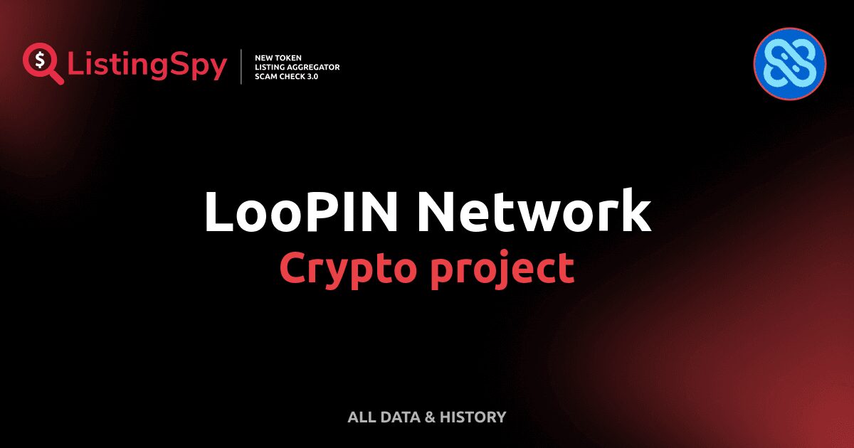LooPIN Network crypto project: LOOPIN token listings, events, analysis ...