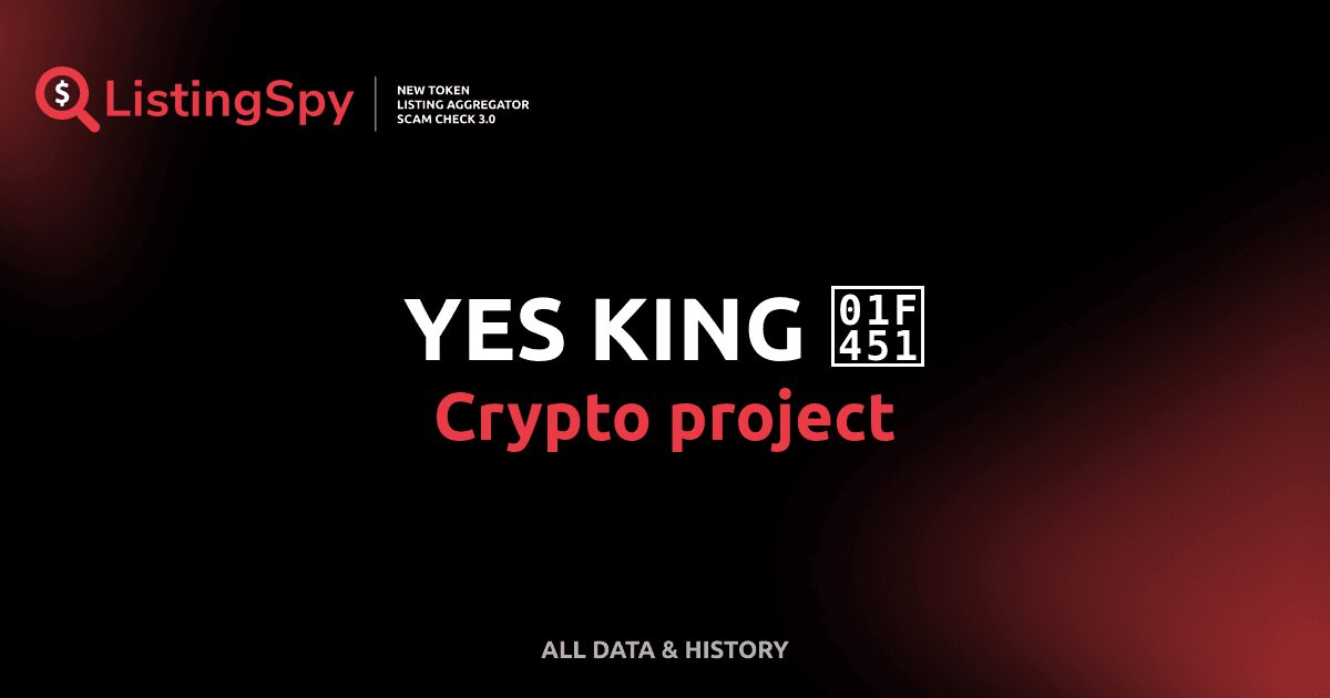 YES KING ???? crypto project: YESKING token listings, events, analysis ...