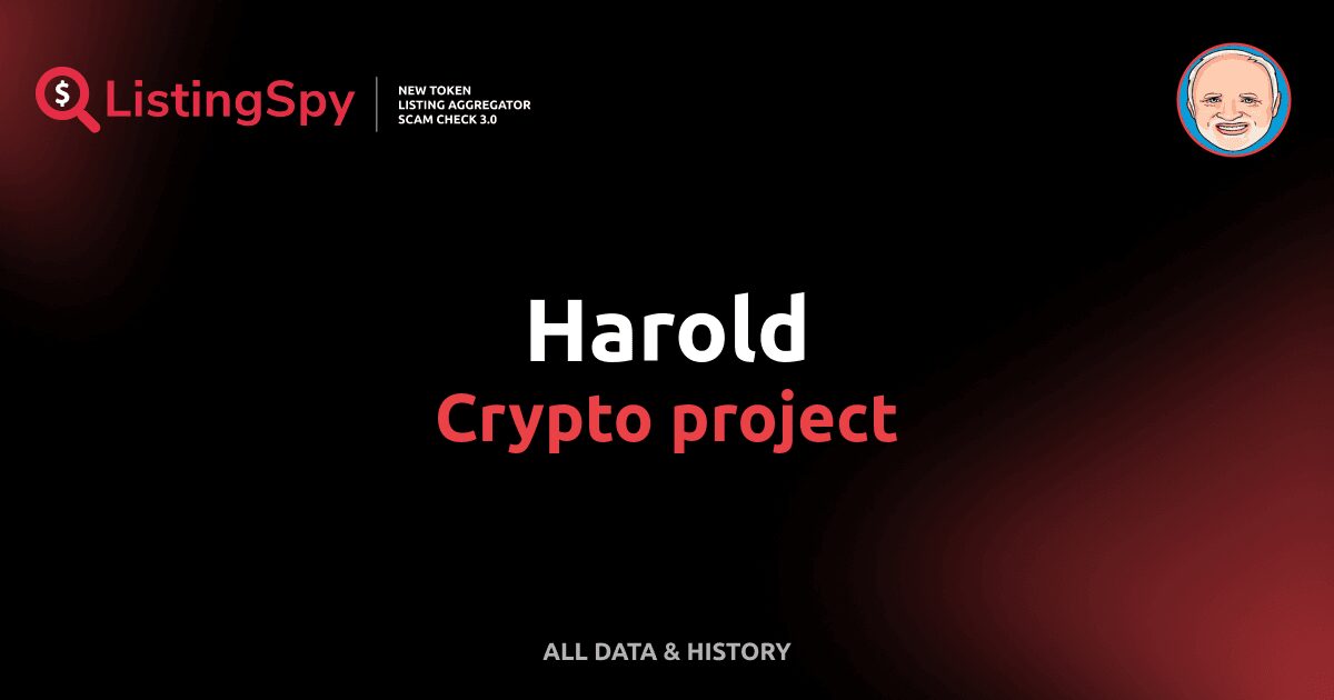 Harold crypto project: HAROLD token listings, events, analysis | ListingSpy