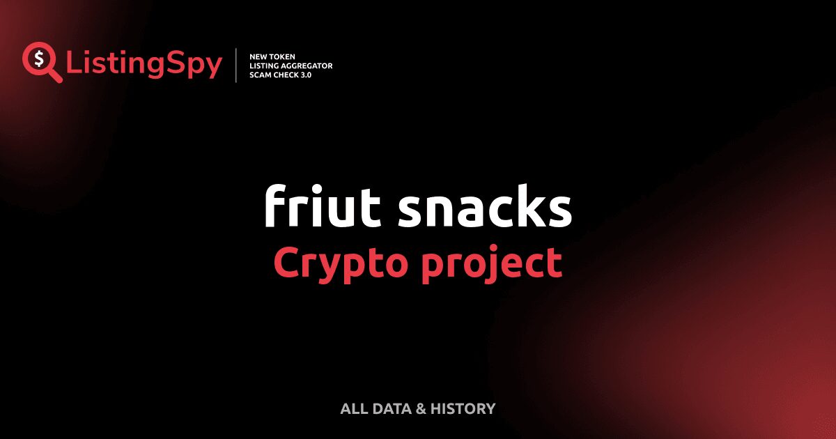 friut snacks crypto project: friutsnack token listings, events ...