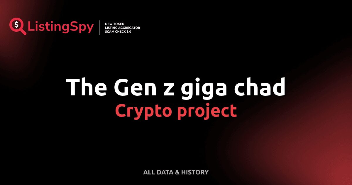 The Gen z giga chad crypto project: GIGAZ token listings, events ...