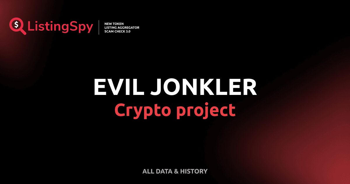 EVIL JONKLER crypto project: JONKLER token listings, events, analysis | ListingSpy