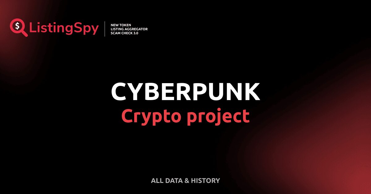 CYBERPUNK crypto project: CYBERPUNK token listings, events, analysis ...