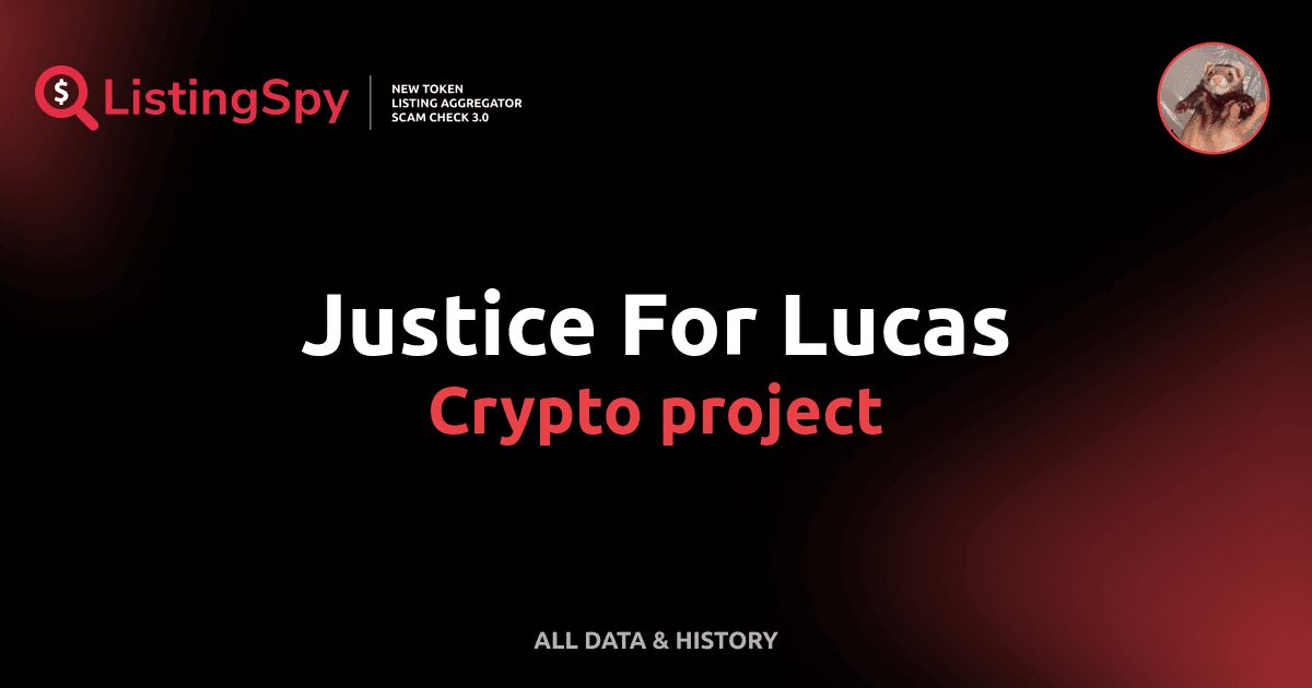 Justice For Lucas crypto project: LUCAS token listings, events ...