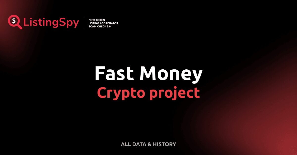 Fast Money crypto project: fast token listings, events, analysis ...