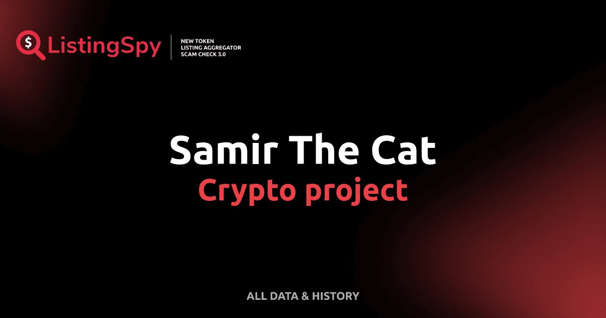 Samir The Cat crypto project: SAMIR token listings, events, analysis | ListingSpy