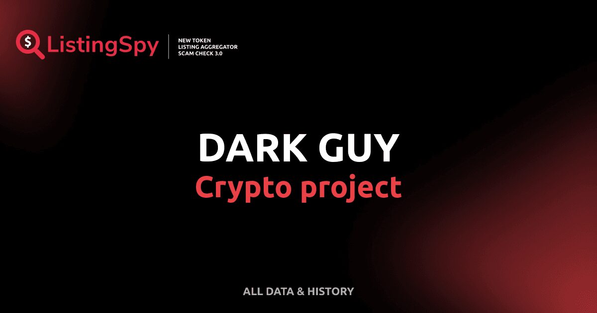 DARK GUY crypto project: DARKGUY token listings, events, analysis ...