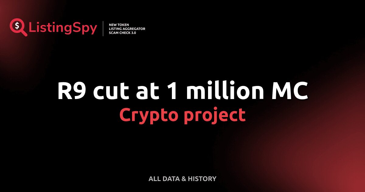 R9 cut at 1 million MC crypto project: LIVE token listings, events ...