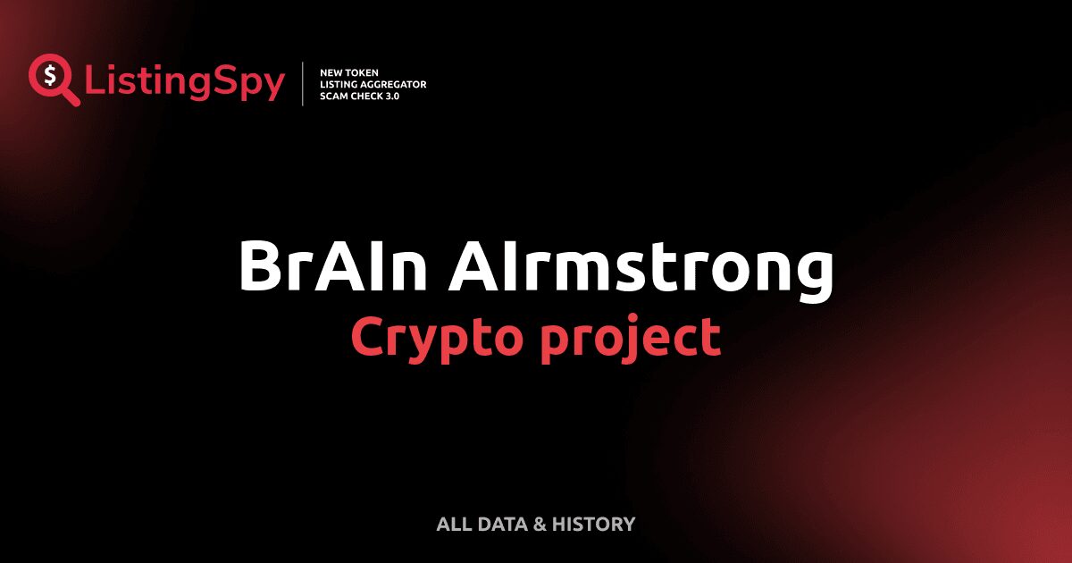 BrAIn AIrmstrong crypto project: BRAIN token listings, events, analysis | ListingSpy