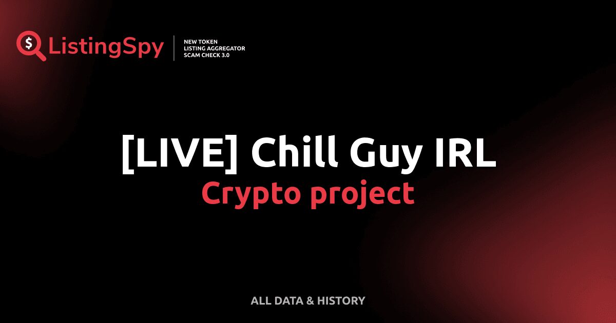 [LIVE] Chill Guy IRL crypto project: IRLGUY token listings, events ...