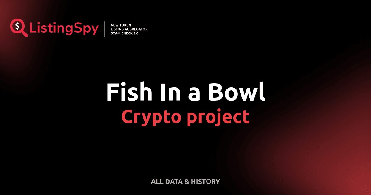 Fish In a Bowl crypto project: FISH token listings, events, analysis ...