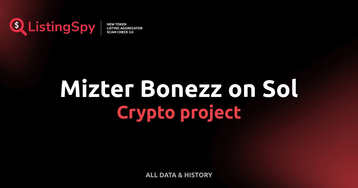 Mizter Bonezz on Sol crypto project: MBonezzSol token listings, events, analysis | ListingSpy
