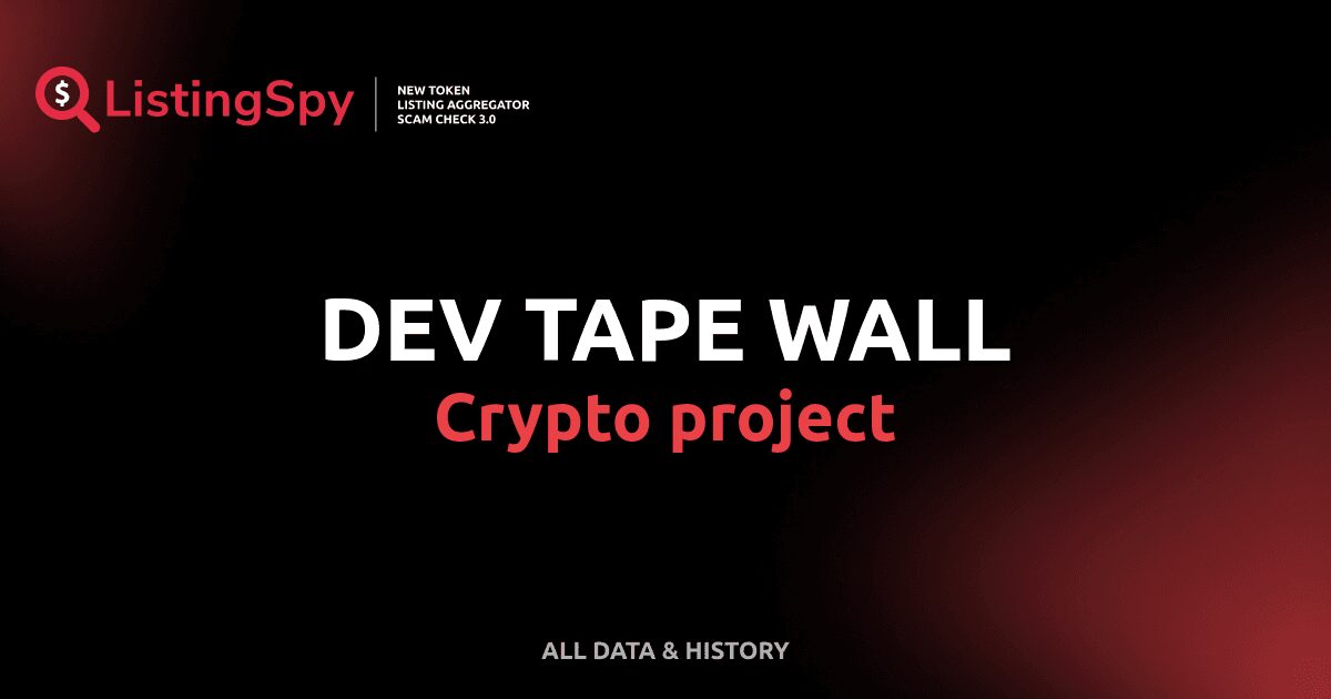 DEV TAPE WALL crypto project: DTW token listings, events, analysis ...