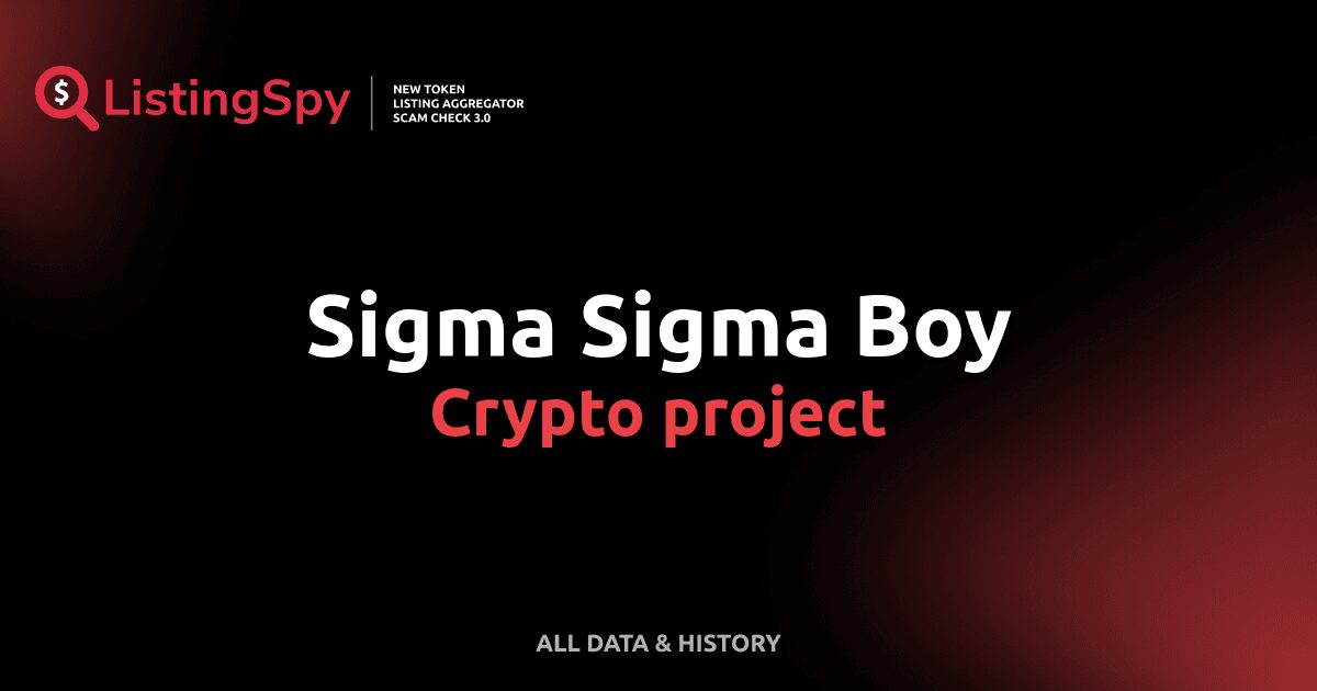 Sigma Sigma Boy crypto project: SIGMABOY token listings, events ...