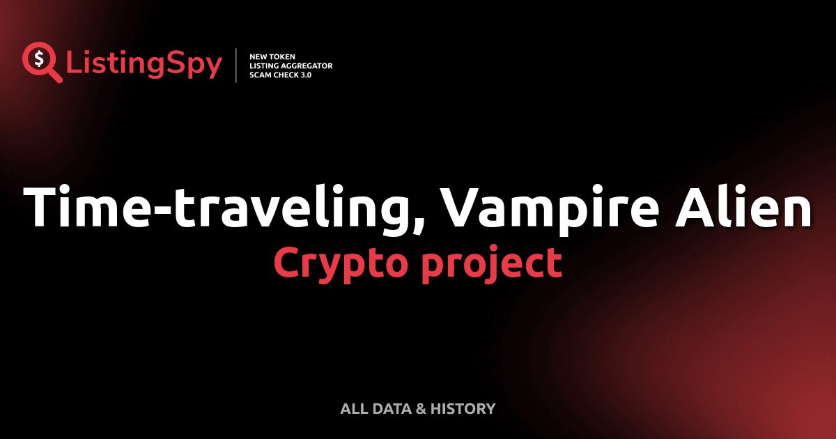Time-traveling, Vampire Alien crypto project: TVA token listings ...