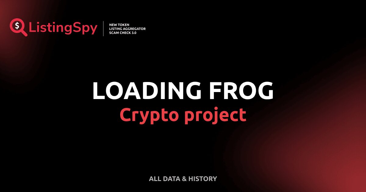 LOADING FROG crypto project: LOADFROG token listings, events, analysis ...