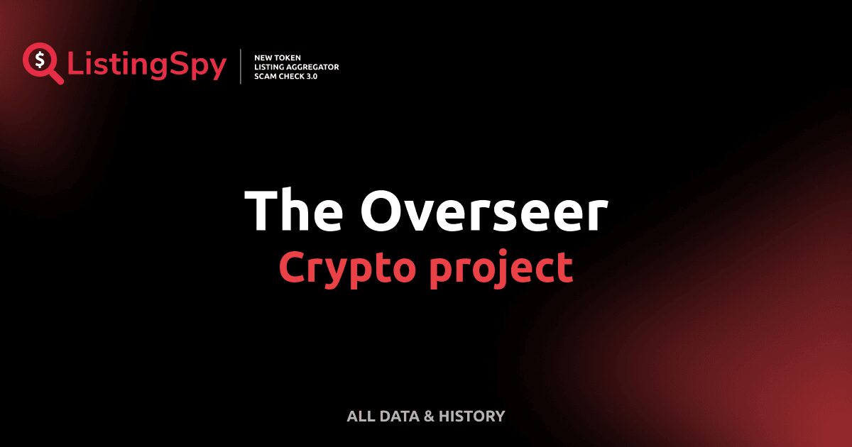 The Overseer crypto project: OVERSEER token listings, events, analysis ...