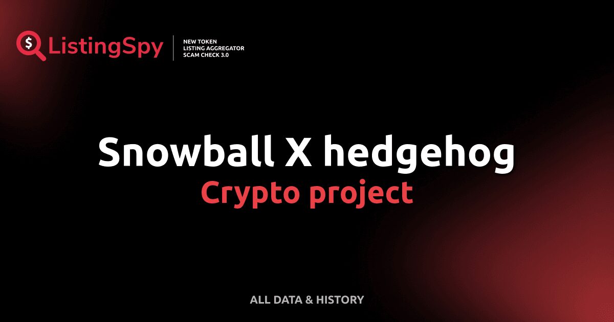 Snowball X hedgehog crypto project: SNOWB token listings, events ...