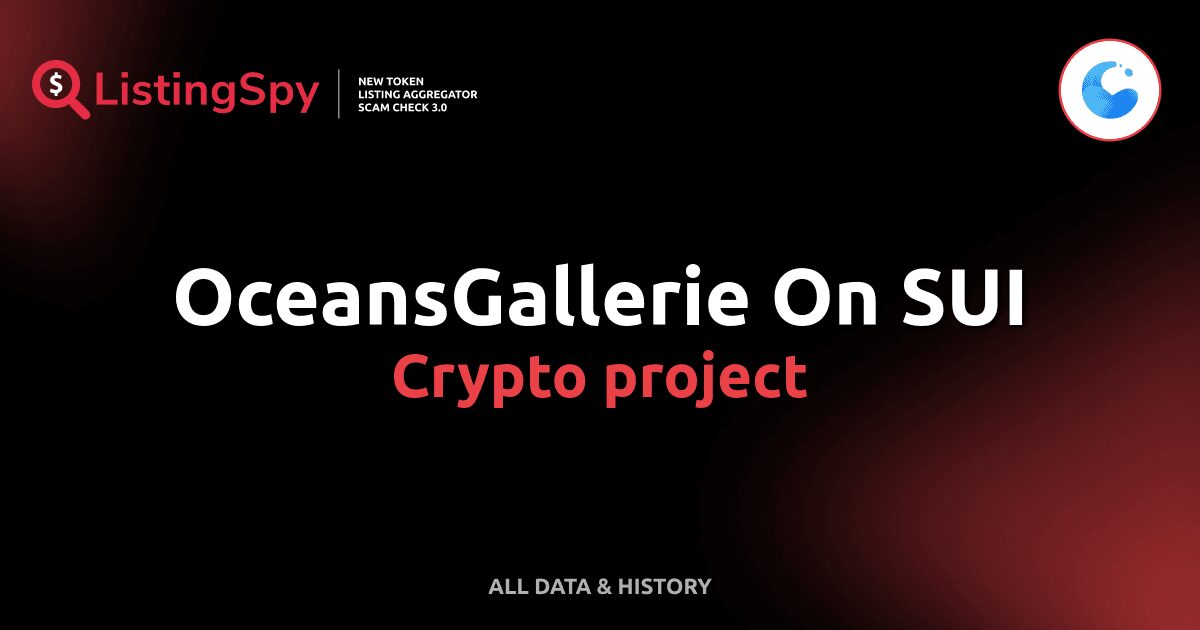 OceansGallerie On SUI crypto project: OCEANS token listings, events, analysis | ListingSpy