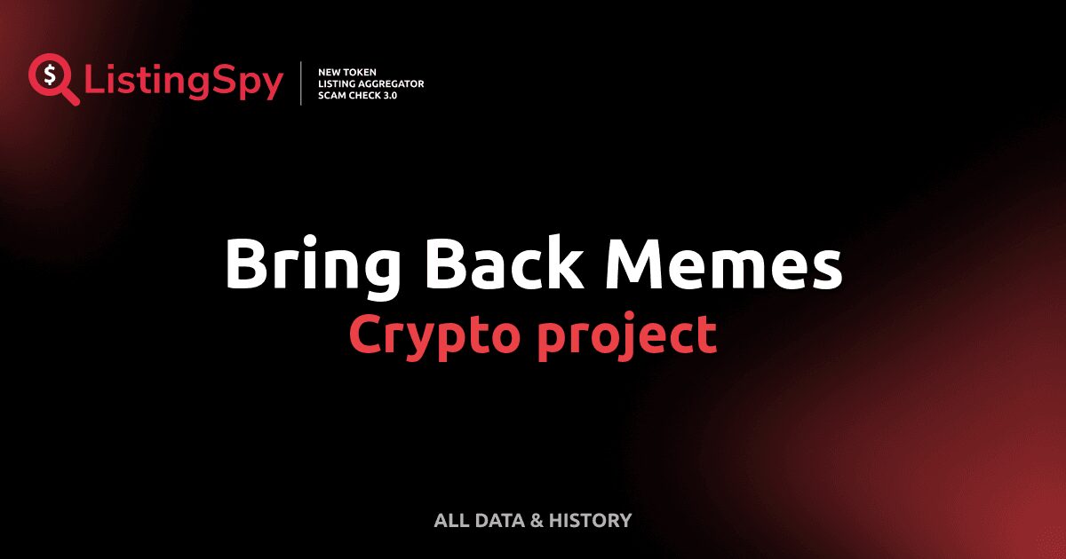 Bring Back Memes crypto project: BBM token listings, events, analysis ...
