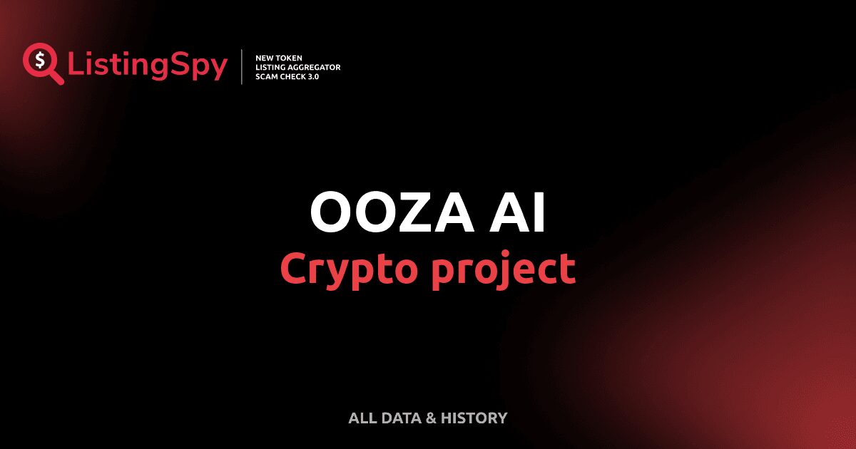 OOZA AI crypto project: OOZA token listings, events, analysis | ListingSpy