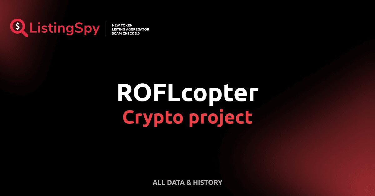 ROFLcopter crypto project: ROFL token listings, events, analysis | ListingSpy