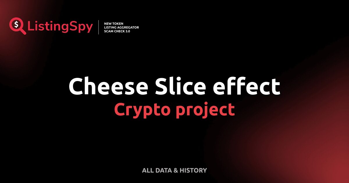 Cheese Slice effect crypto project: CheeSlice token listings, events ...