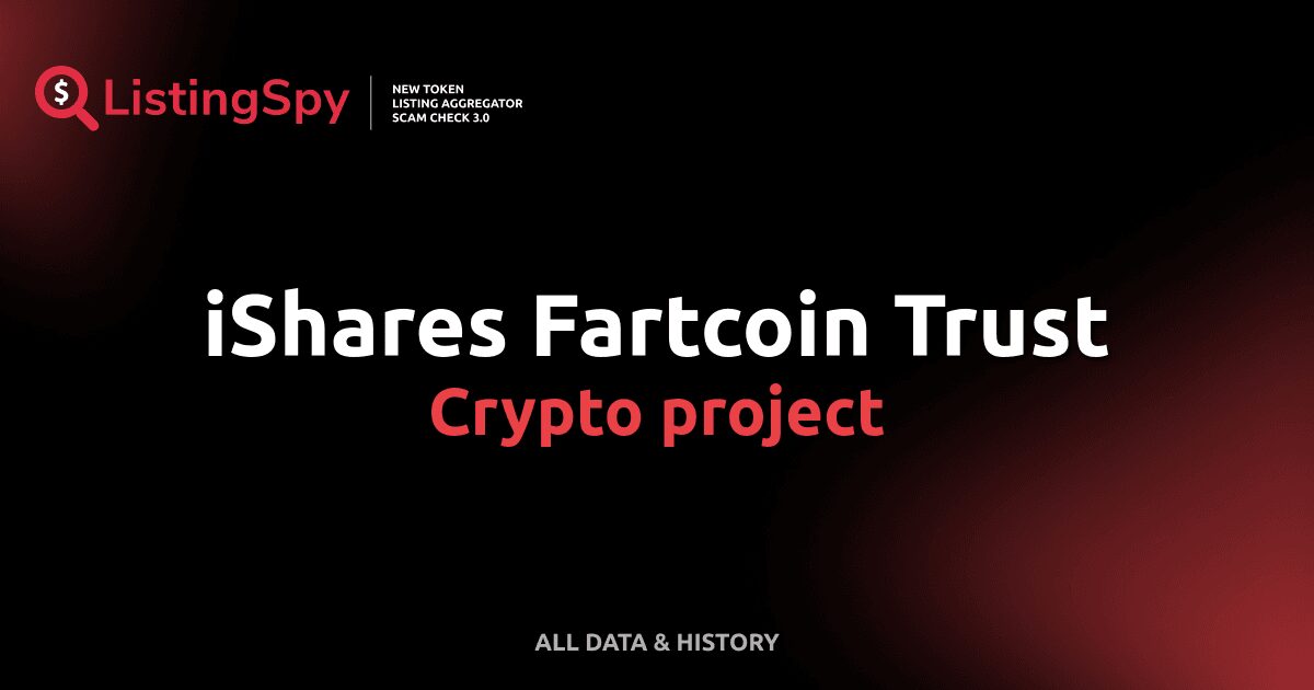 iShares Fartcoin Trust crypto project: iFART token listings, events ...