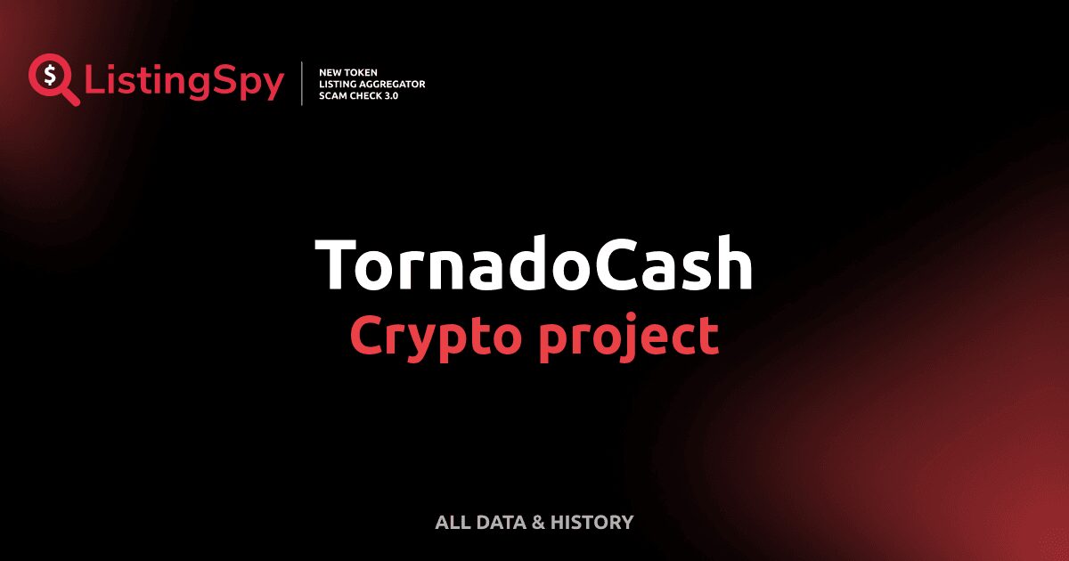 TornadoCash crypto project: TORN token listings, events, analysis | ListingSpy
