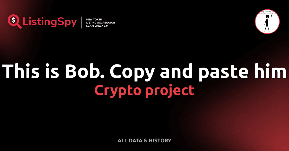 This is Bob. Copy and paste him crypto project: BOB token listings ...