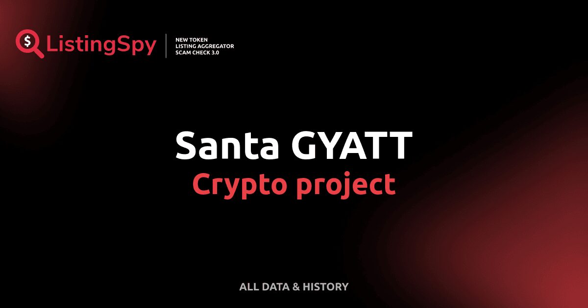 Santa GYATT crypto project: SGYATT token listings, events, analysis ...