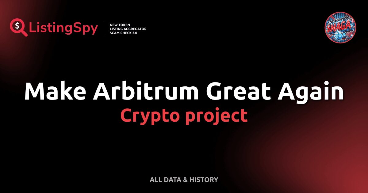 Make Arbitrum Great Again crypto project: MAGA token listings, events, analysis | ListingSpy
