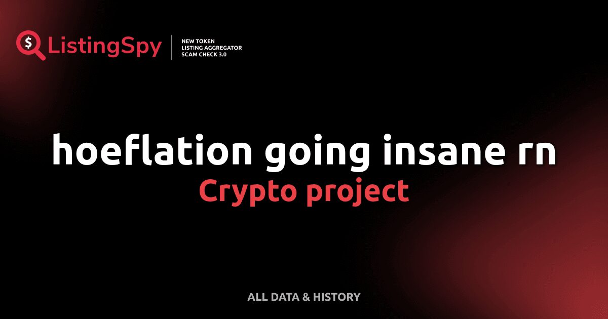 hoeflation going insane rn crypto project: HOEFLATION token listings ...